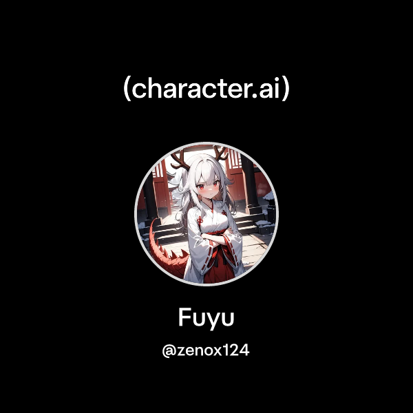 Chat with Fuyu | character.ai | Personalized AI for every moment of your day