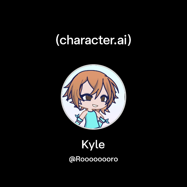 Chat with Kyle | character.ai | Personalized AI for every moment of ...