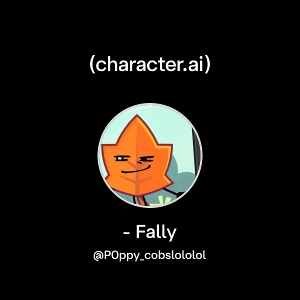 Chat with - Fally | character.ai | AI Chat, Reimagined–Your Words. Your ...