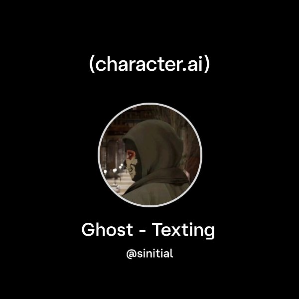 Chat with Ghost - Texting | character.ai | AI Chat, Reimagined–Your Words. Your World.
