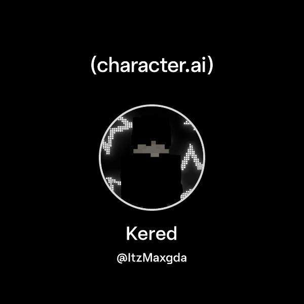 Chat with Kered | character.ai | AI Chat, Reimagined–Your Words. Your ...