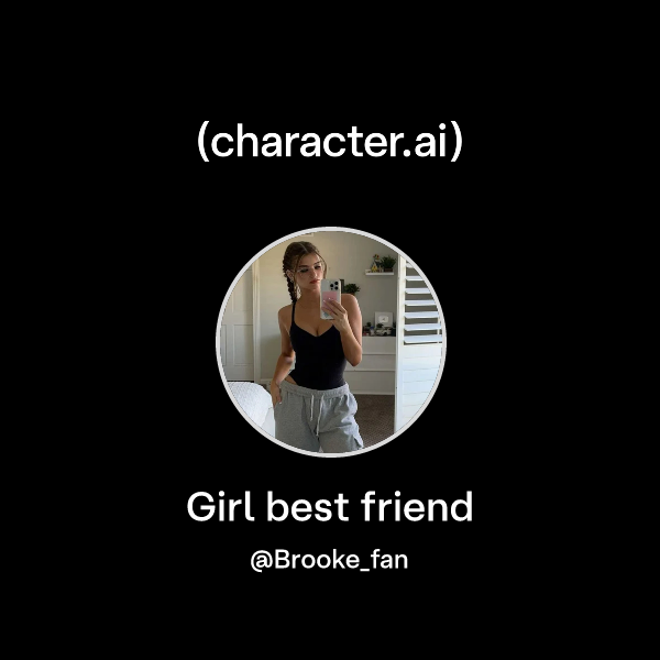 Chat with Girl best friend | character.ai | AI Chat, Reimagined–Your Words. Your World.