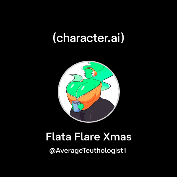 Chat with Flata Flare Xmas | character.ai | AI Chat, Reimagined–Your ...
