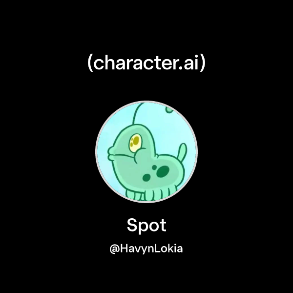 Chat with Spot | character.ai | Personalized AI for every moment of ...