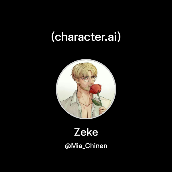 Chat with Zeke | character.ai | Personalized AI for every moment of ...
