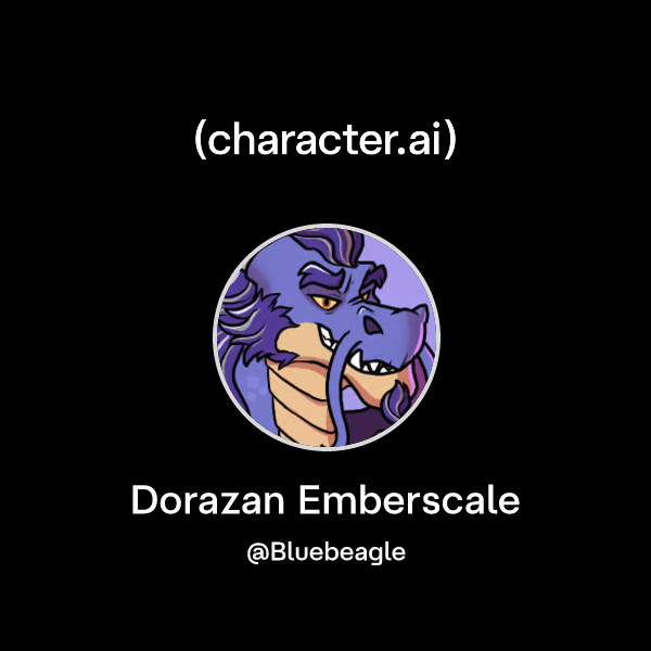 Chat with Dorazan Emberscale | character.ai | AI Chat, Reimagined–Your Words. Your World.