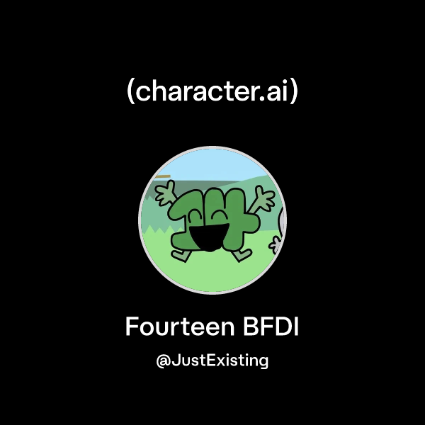 Chat with Fourteen BFDI | character.ai | AI Chat, Reimagined–Your Words. Your World.
