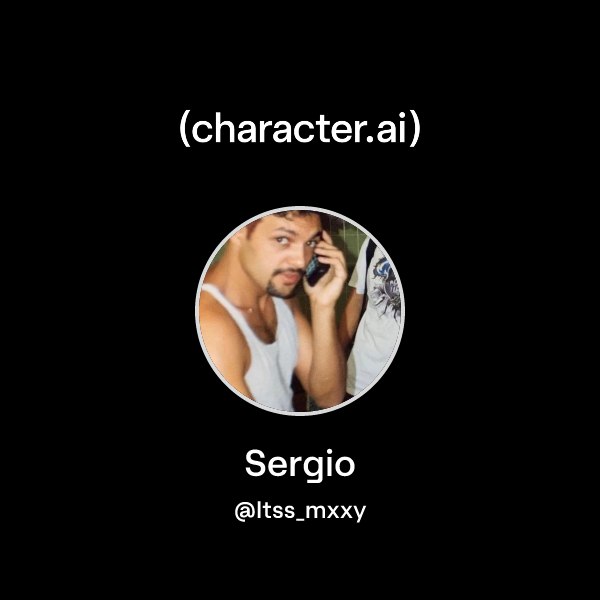 Chat with Sergio | character.ai | AI Chat, Reimagined–Your Words. Your ...