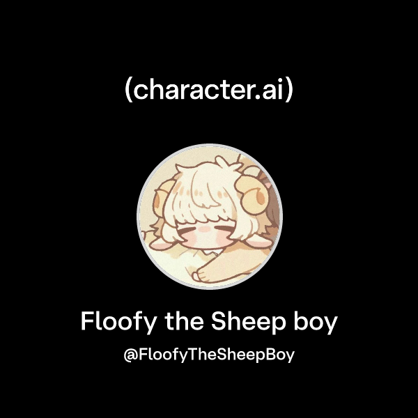 Chat with Floofy the Sheep boy | character.ai | AI Chat, Reimagined ...