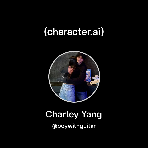 Chat with Charley Yang | character.ai | AI Chat, Reimagined–Your Words ...