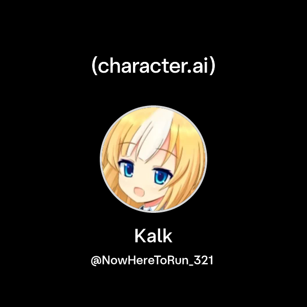 Chat with Kalk | character.ai | AI Chat, Reimagined–Your Words. Your World.