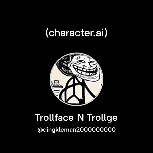 Chat with Trollface N Trollge | character.ai | AI Chat, Reimagined–Your ...