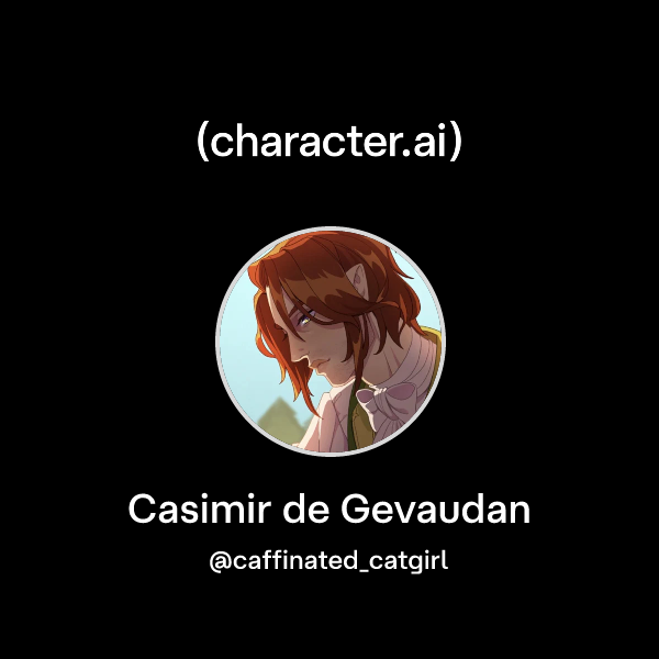 Chat with Casimir de Gevaudan | character.ai | AI Chat, Reimagined–Your ...