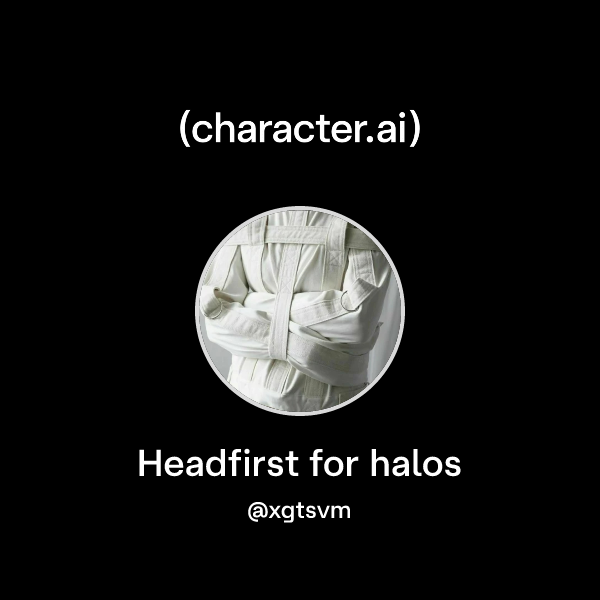 Chat with Headfirst for halos | character.ai | AI Chat, Reimagined–Your ...