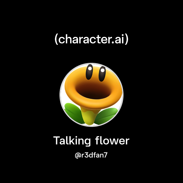 Chat with Talking flower | character.ai | AI Chat, Reimagined–Your ...