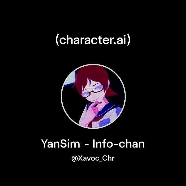 Chat with Info-chan - YanSim | character.ai | Personalized AI for every ...