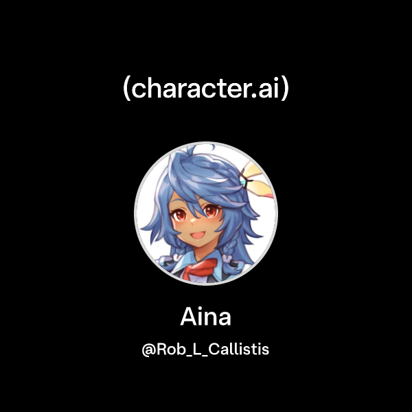 Chat with Aina | character.ai | AI Chat, Reimagined–Your Words. Your World.