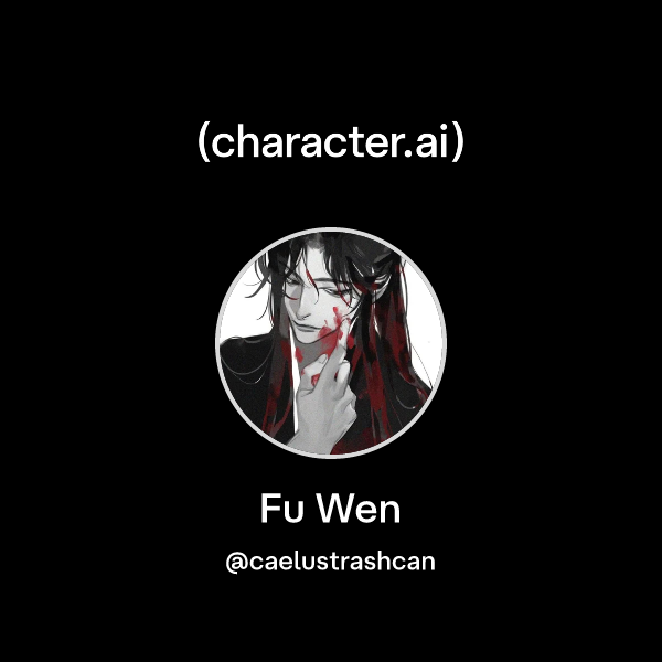 Chat with Fu Wen | character.ai | Personalized AI for every moment of ...
