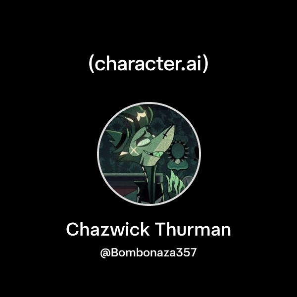 Chat with Chazwick Thurman | character.ai | AI Chat, Reimagined–Your ...