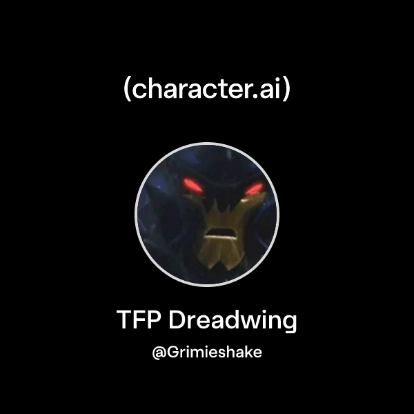Chat with TFP Dreadwing | character.ai | Personalized AI for every ...