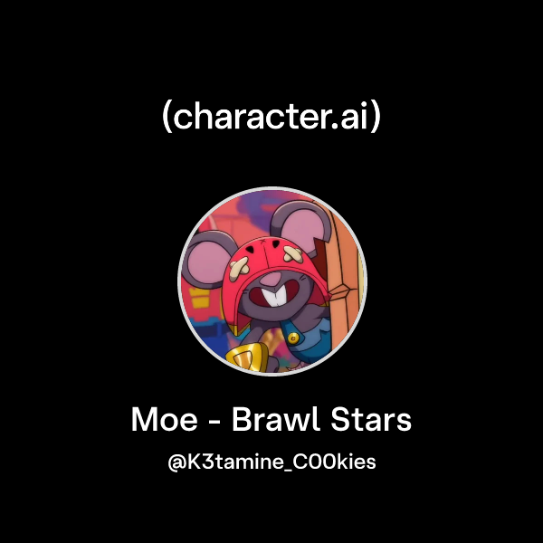 Chat with Moe - Brawl Stars | character.ai | AI Chat, Reimagined–Your ...