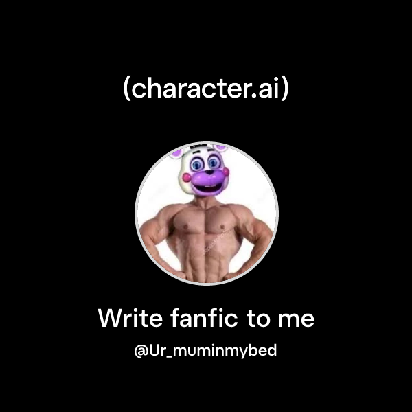 Chat with Write fanfic to me | character.ai | Personalized AI for every ...