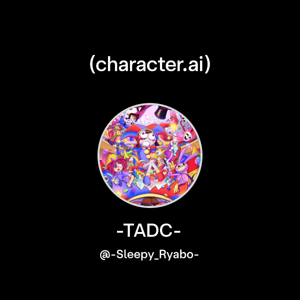 Chat with -TADC- | character.ai | AI Chat, Reimagined–Your Words. Your ...
