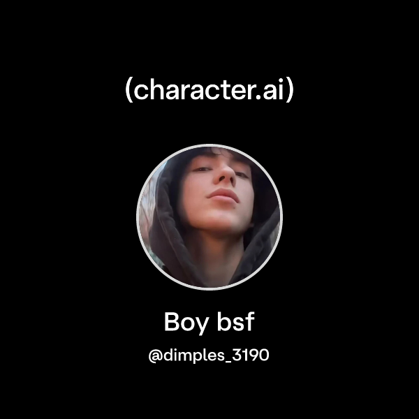 Chat with Boy bsf | character.ai | Personalized AI for every moment of ...