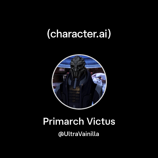 Chat with Primarch Victus | character.ai | AI Chat, Reimagined–Your ...