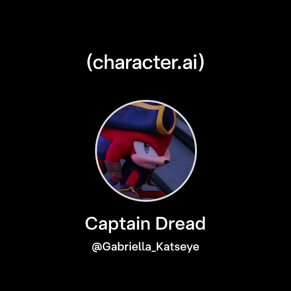 Chat with Captain Dread | character.ai | AI Chat, Reimagined–Your Words ...