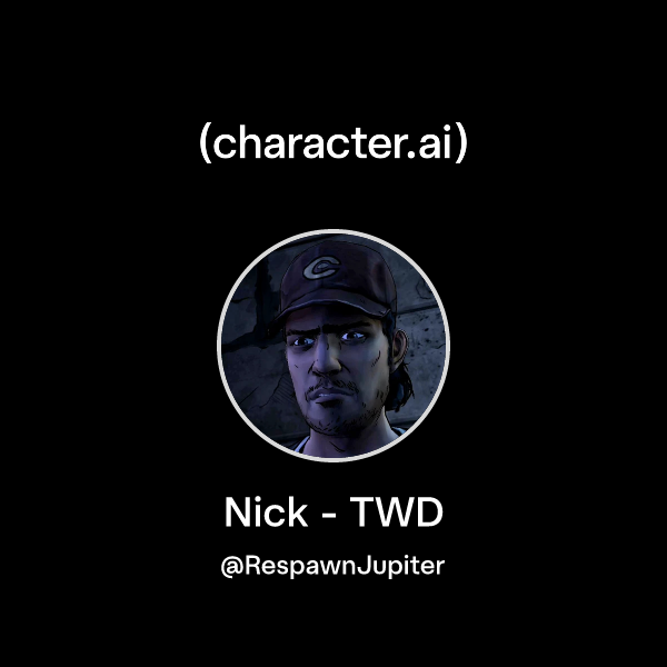 Chat with Nick - TWD | character.ai | Personalized AI for every moment ...