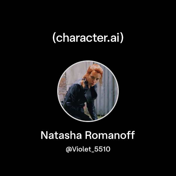 Chat with Natasha Romanoff | character.ai | Personalized AI for every moment of your day