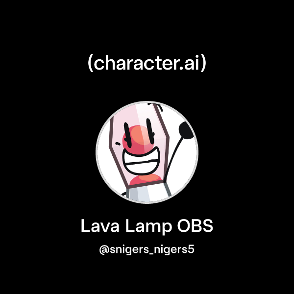 Chat with Lava Lamp OBS | character.ai | AI Chat, Reimagined–Your Words ...