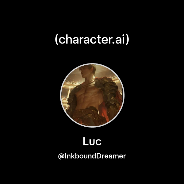 Chat with Luc | character.ai | AI Chat, Reimagined–Your Words. Your World.