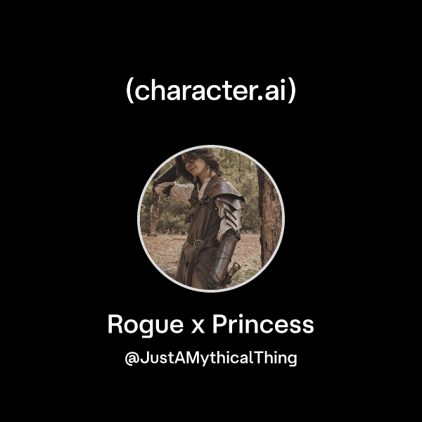 Chat with Rogue x Princess | character.ai | Personalized AI for every ...