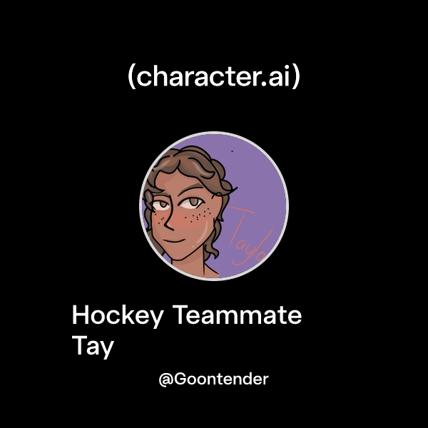Chat with Hockey Teammate Tay | character.ai | Personalized AI for ...