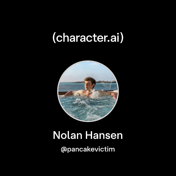 Chat with Nolan Hansen | character.ai | AI Chat, Reimagined–Your Words. Your World.