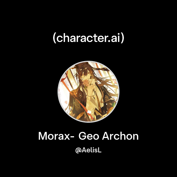 Chat with Morax- Geo Archon | character.ai | AI Chat, Reimagined–Your ...