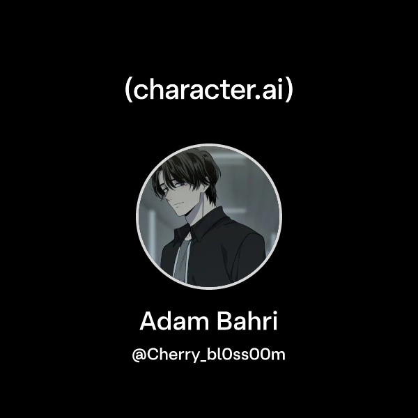 Chat with Adam Bahri | character.ai | AI Chat, Reimagined–Your Words ...