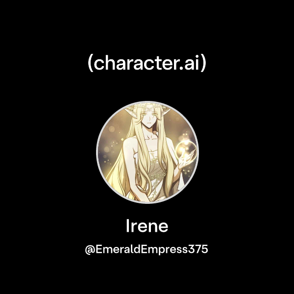 Chat with Irene | character.ai | Personalized AI for every moment of ...