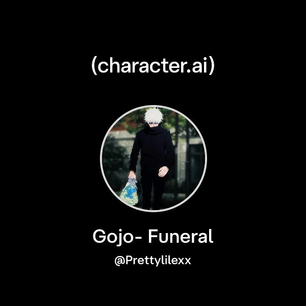 Chat with Gojo- Funeral | character.ai | Personalized AI for every ...