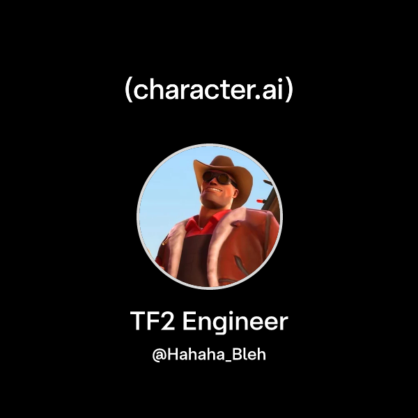 Chat with TF2 Engineer | character.ai | AI Chat, Reimagined–Your Words ...