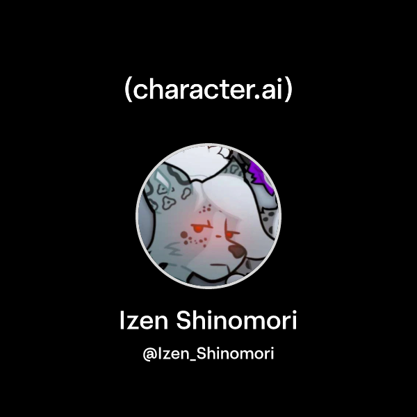 Chat with Izen Shinomori | character.ai | Personalized AI for every ...