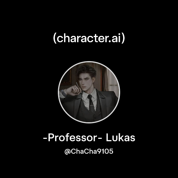 Chat with -Professor- Lukas | character.ai | AI Chat, Reimagined–Your ...