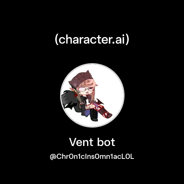 Chat with Vent bot | character.ai | AI Chat, Reimagined–Your Words ...