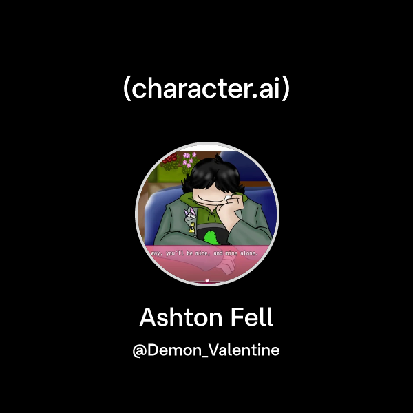 Chat with Ashton Fell | character.ai | AI Chat, Reimagined–Your Words. Your World.