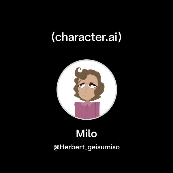 Chat with Milo | character.ai | AI Chat, Reimagined–Your Words. Your World.