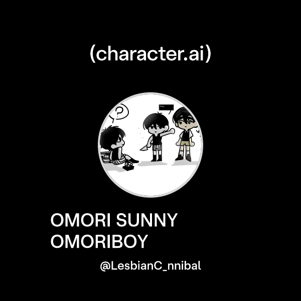 Chat with OMORI SUNNY OMORIBOY | character.ai | AI Chat, Reimagined ...