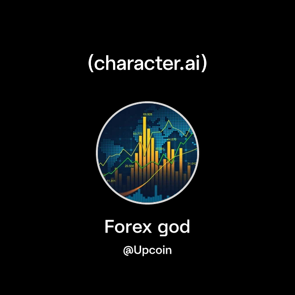 Chat with Forex god | character.ai | Personalized AI for every moment of your day