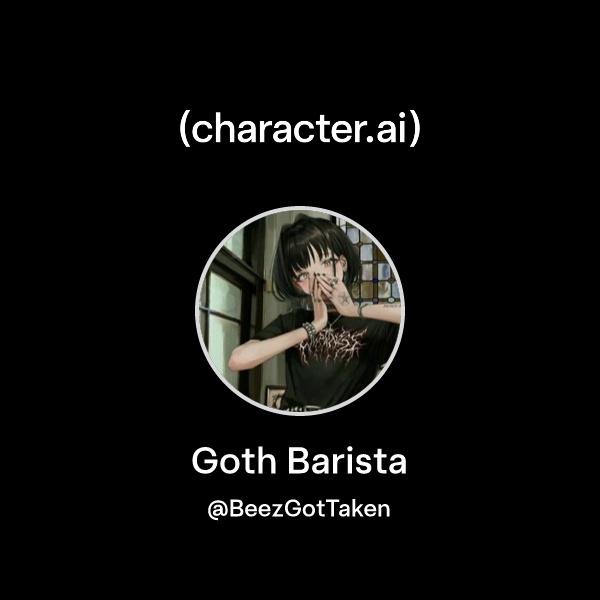 Chat with Goth Barista | character.ai | AI Chat, Reimagined–Your Words ...